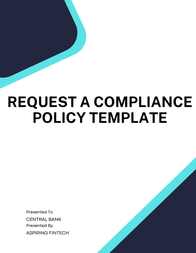 Request a compliance policy template - Banking and Fintech Policies ...